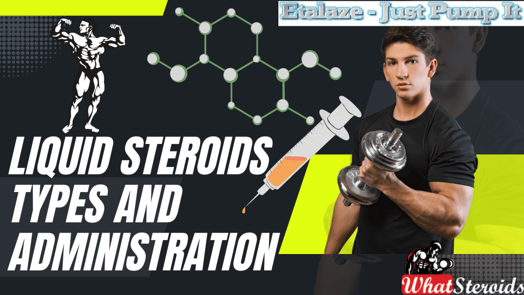 Liquid Steroids Types and Administration - What Steroids Blog